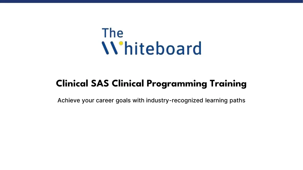 PPT - Clinical SAS Clinical Programming Training PowerPoint ...