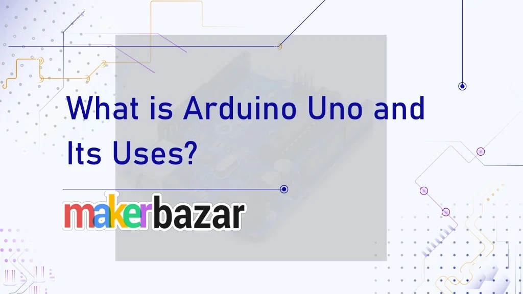 Ppt What Is Arduino Uno And Its Uses Powerpoint Presentation Free 4685