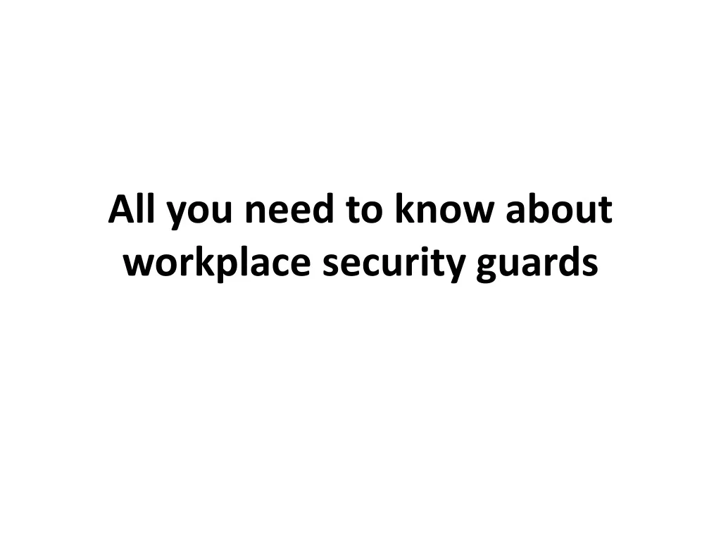 PPT - All you need to know about workplace security PowerPoint ...