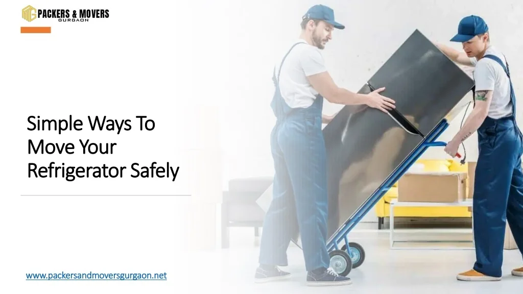PPT - Simple Ways To Move Your Refrigerator Safely PowerPoint ...