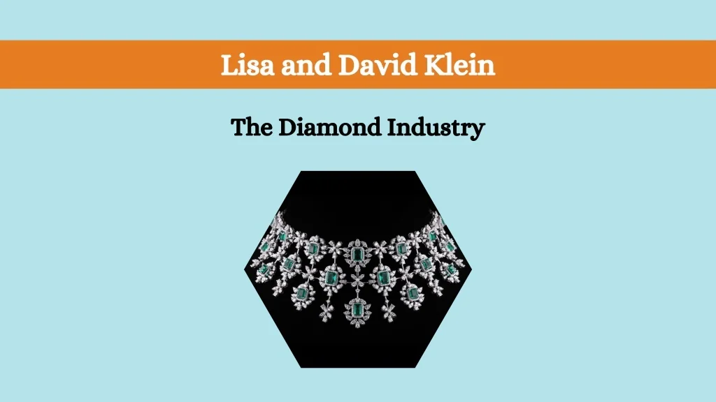 PPT - Lisa and David Klein - The Diamond Industry PowerPoint ...