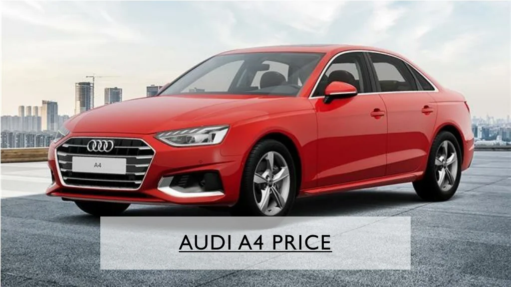 PPT - Audi A4 Price PowerPoint Presentation, free download - ID:12567314