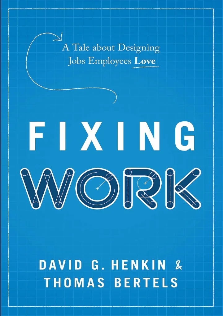 PPT - PDF_ Fixing Work: A Tale about Designing Jobs Employees Love ...