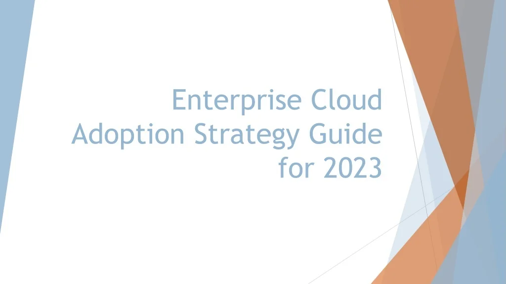 PPT - Enterprise Cloud Adoption Strategy Guide for 2023 PowerPoint ...
