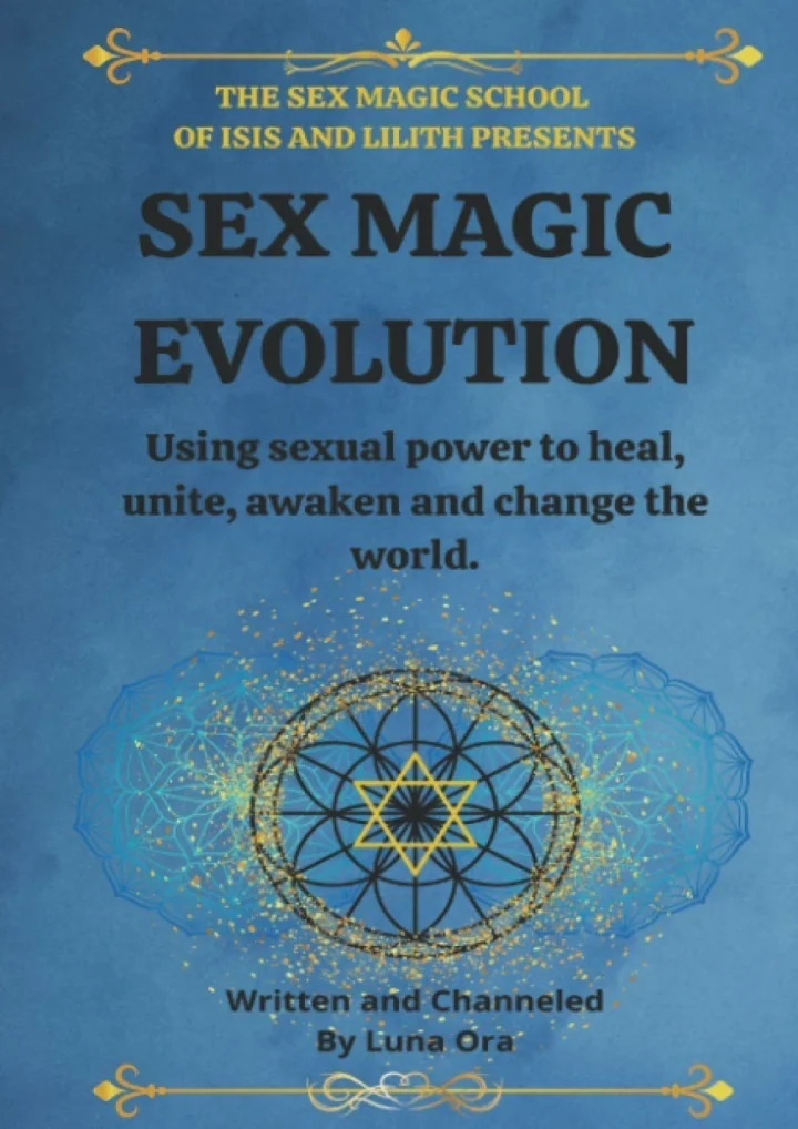 PPT - $PDF$/READ/DOWNLOAD Sex Magic Evolution: Using sexual power to heal, unite, awaken and ...