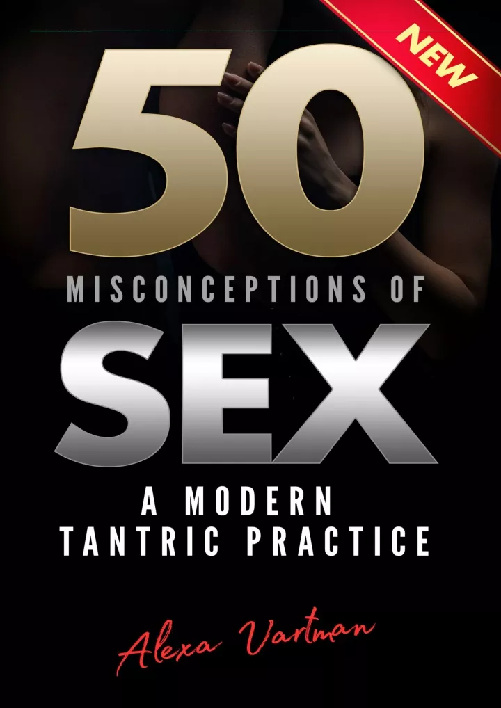 Ppt [read Download] 50 Misconceptions Of Sex A Modern Tantric