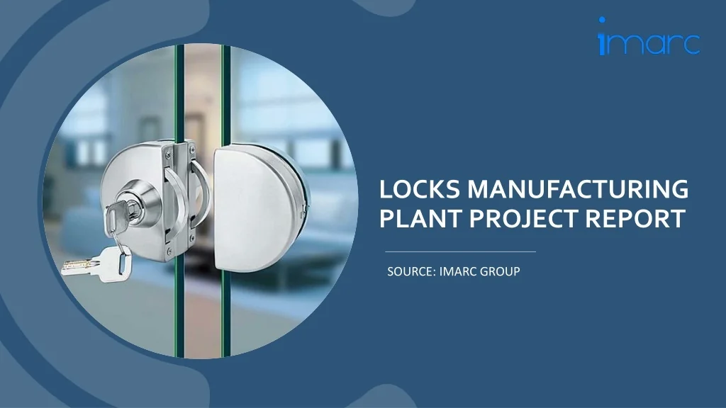 PPT - Locks Manufacturing Plant Project Report PowerPoint Presentation ...