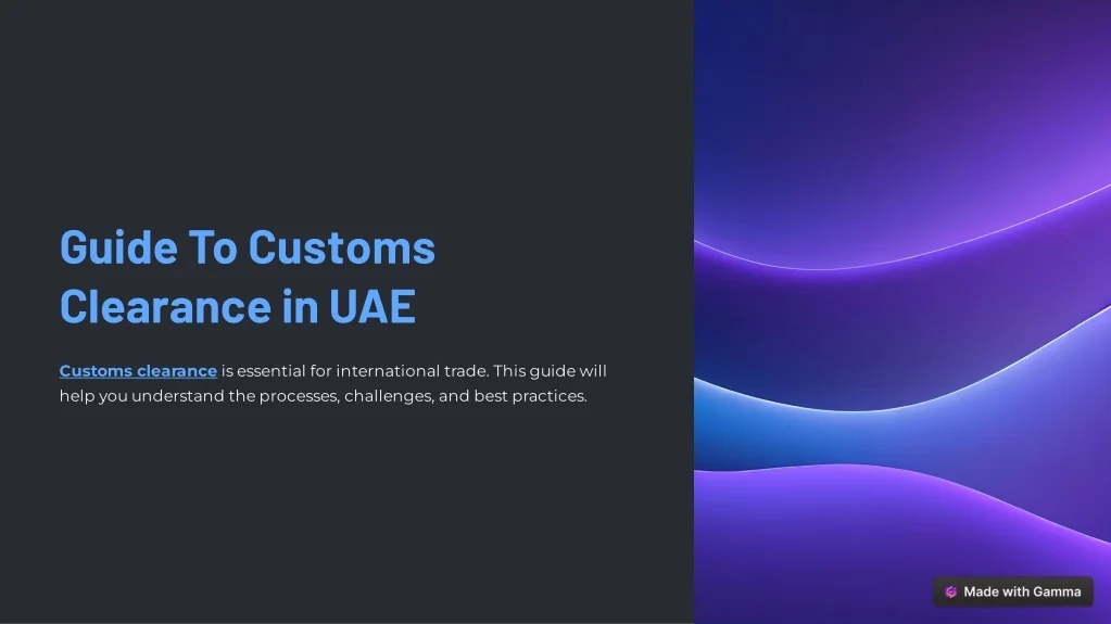 PPT - Guide-to-Customs-Clearance-in-UAE PowerPoint Presentation, free ...