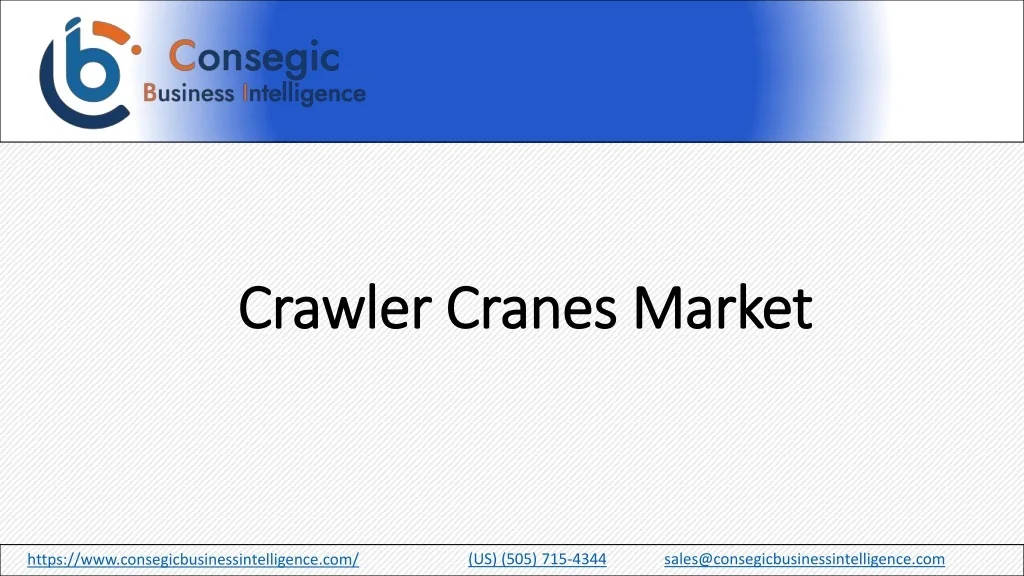 PPT - Crawler Cranes Market PowerPoint Presentation, free download - ID ...