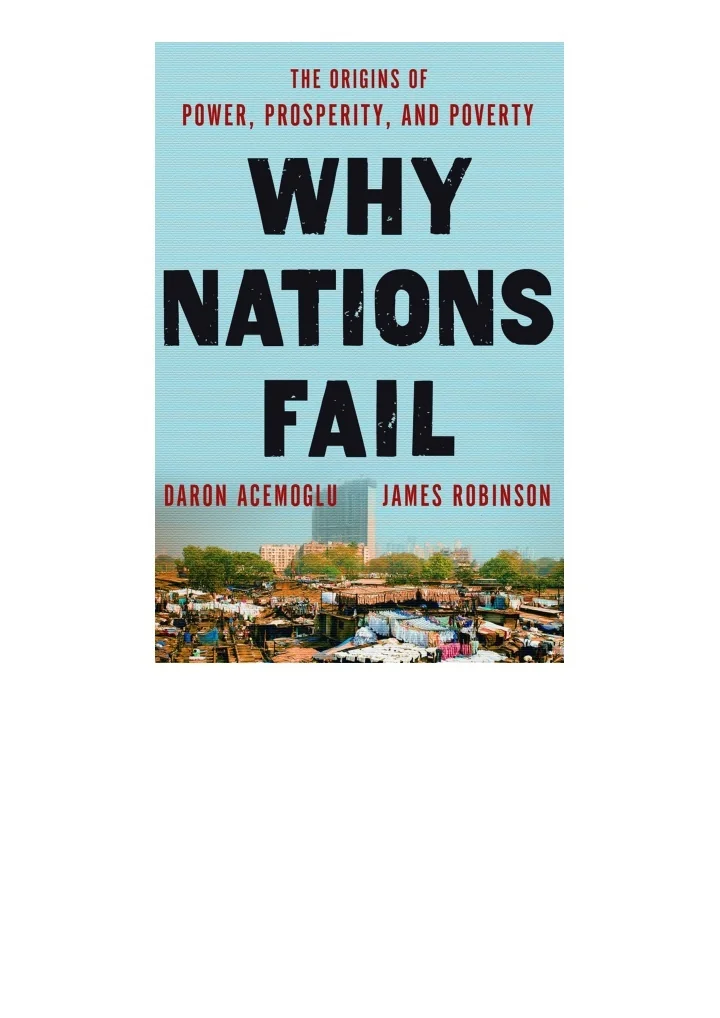 PPT - Download PDF Why Nations Fail The Origins Of Power Prosperity And ...