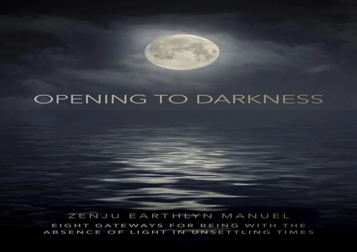 PPT - DOWNLOAD BOOK [PDF] Opening to Darkness: Eight Gateways for Being ...