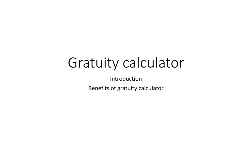 PPT - Gratuity calculator PowerPoint Presentation, free download - ID ...