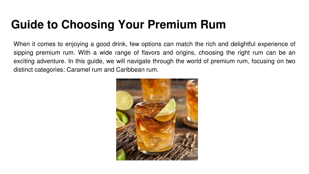 PPT - Guide to Choosing Your Premium Rum PowerPoint Presentation, free ...