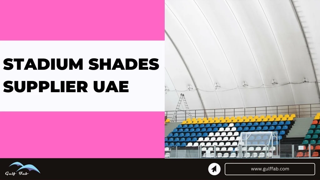 PPT - stadium shades supplier uae PowerPoint Presentation, free ...