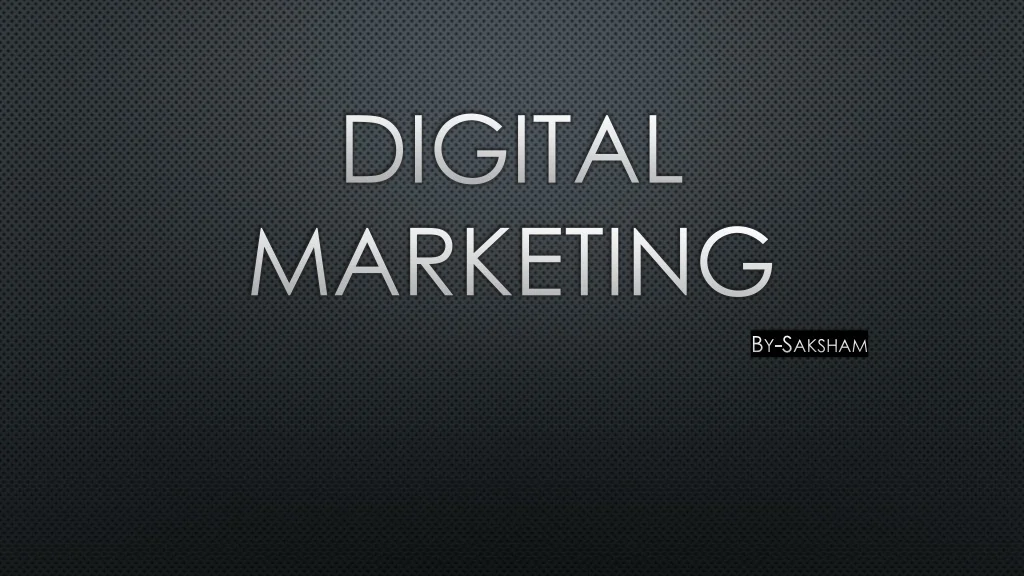 PPT - DIGITAL MARKETING PowerPoint Presentation, free download - ID ...
