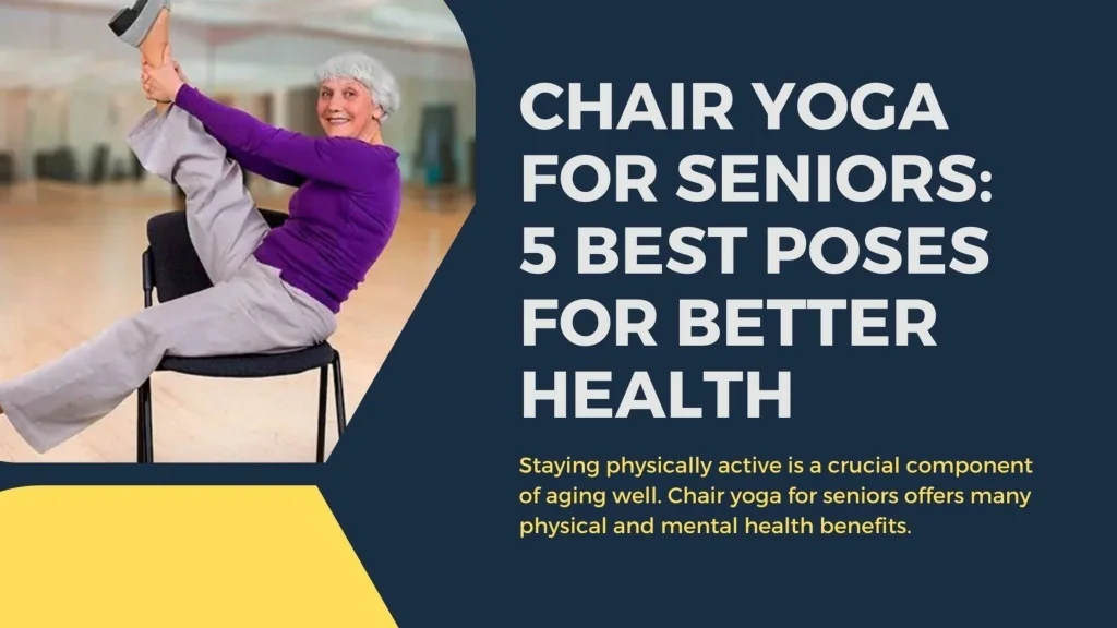 PPT - Chair Yoga for Seniors - Seated Poses - Access Health Care ...