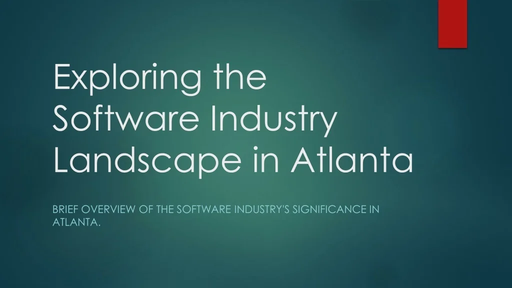 PPT - Exploring the Software Industry Landscape in Atlanta PowerPoint ...