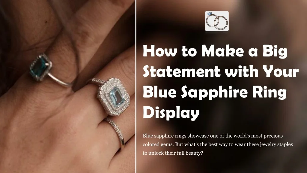 PPT - How to Make a Big Statement with Your Blue Sapphire Ring Display ...