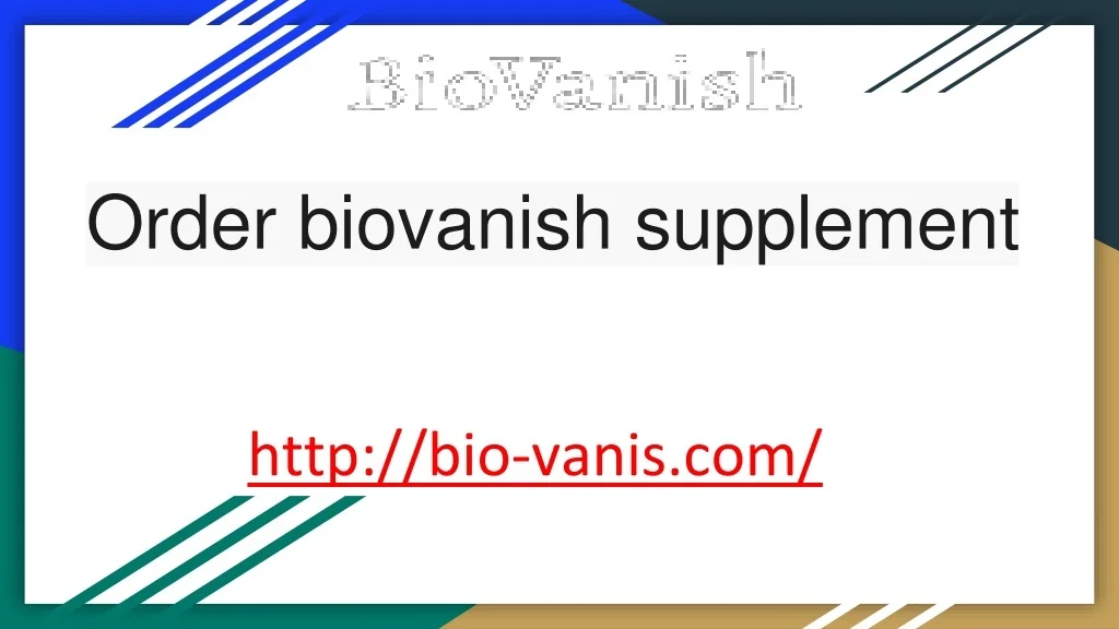 PPT - order biovanish supplement PowerPoint Presentation, free download ...