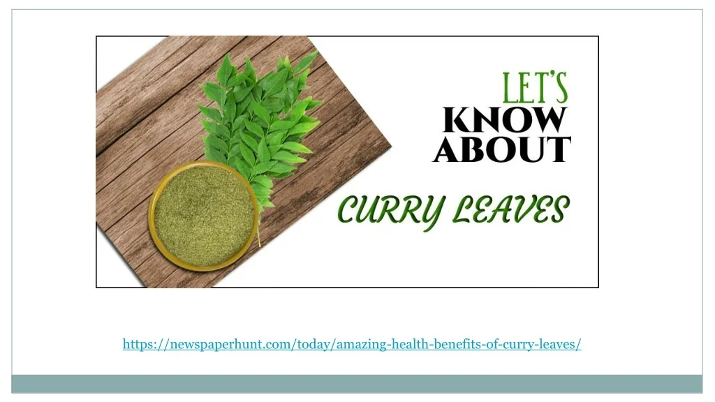 PPT - Amazing-health-benefits-of-Curry-Leaves PowerPoint Presentation ...