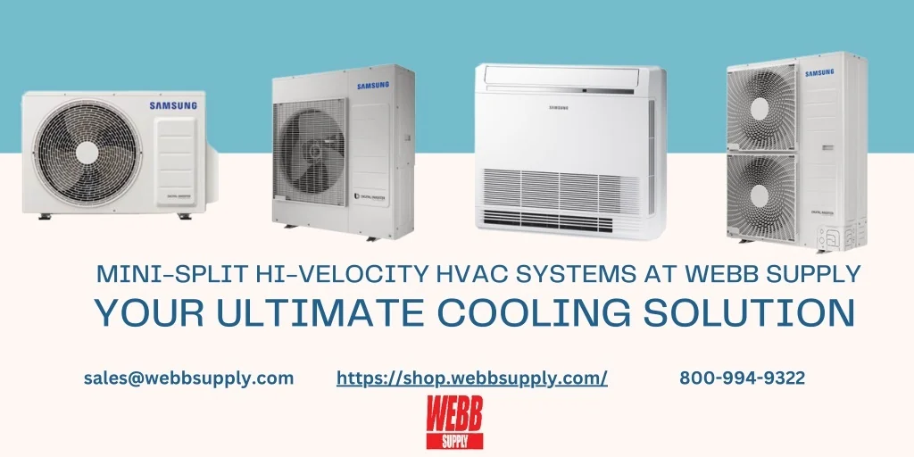 PPT - Mini-Split Hi-Velocity HVAC Systems at Webb Supply PowerPoint ...
