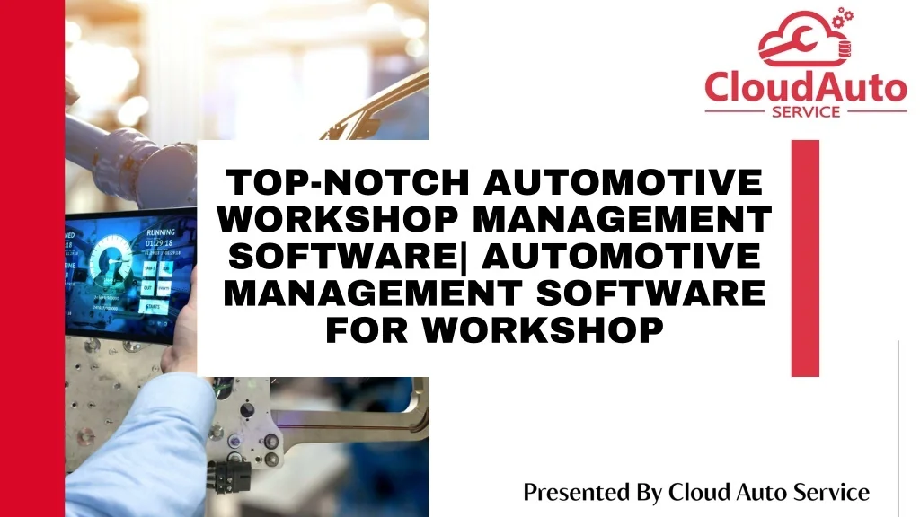 PPT - Top-Notch Automotive Workshop Management Software PowerPoint Presentation - ID:12656601