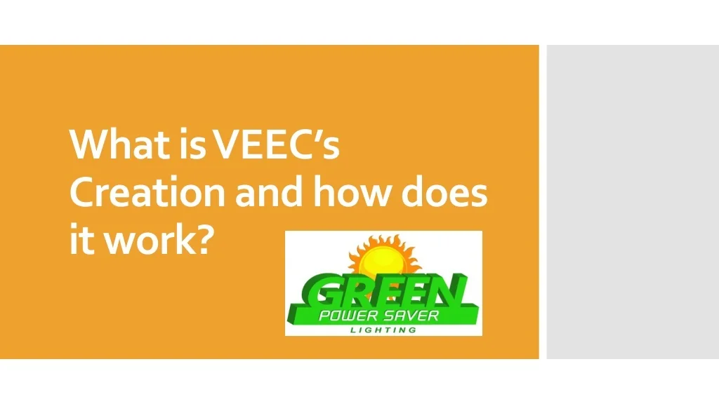 PPT - What is VEEC’s Creation and how does it work PowerPoint ...