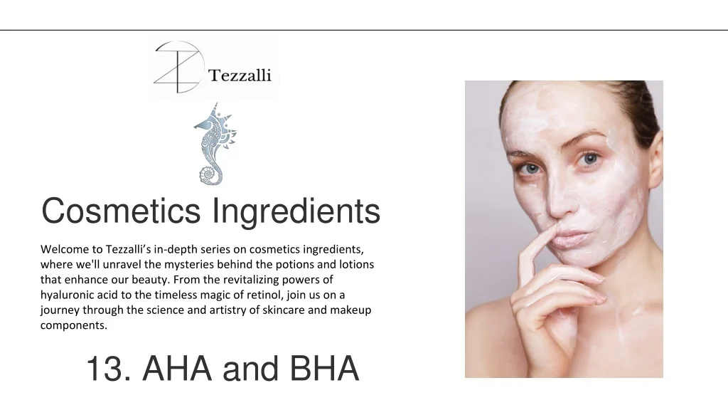 PPT - Cosmetics Ingredients 13 - AHA and BHA - Presentation PowerPoint Presentation - ID:12676852