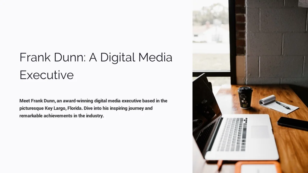 PPT - Frank Dunn - A Digital Media Executive PowerPoint Presentation ...