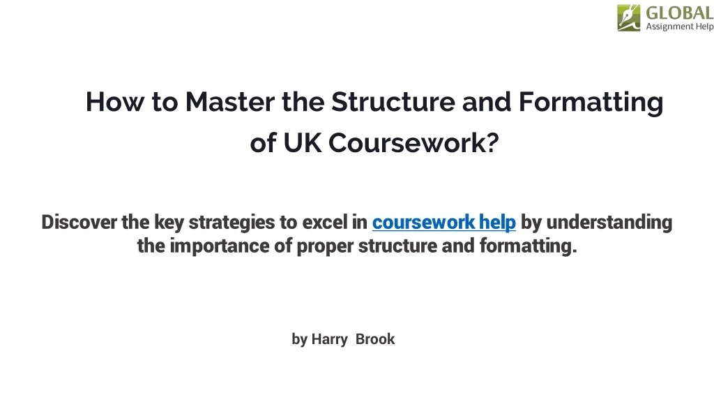 PPT - How to Master the Structure and Formatting of UK Coursework ...