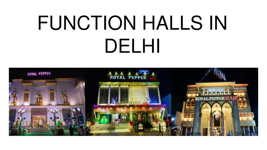 PPT - FUNCTION HALLS IN DELHI PowerPoint Presentation, free download ...