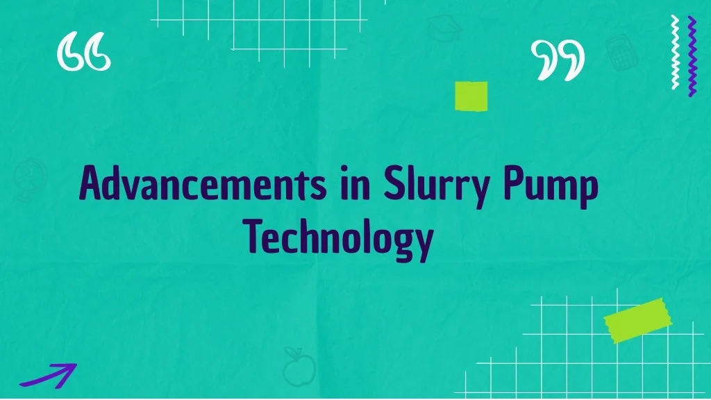 PPT - Advancements in Slurry Pump Technology PowerPoint Presentation ...