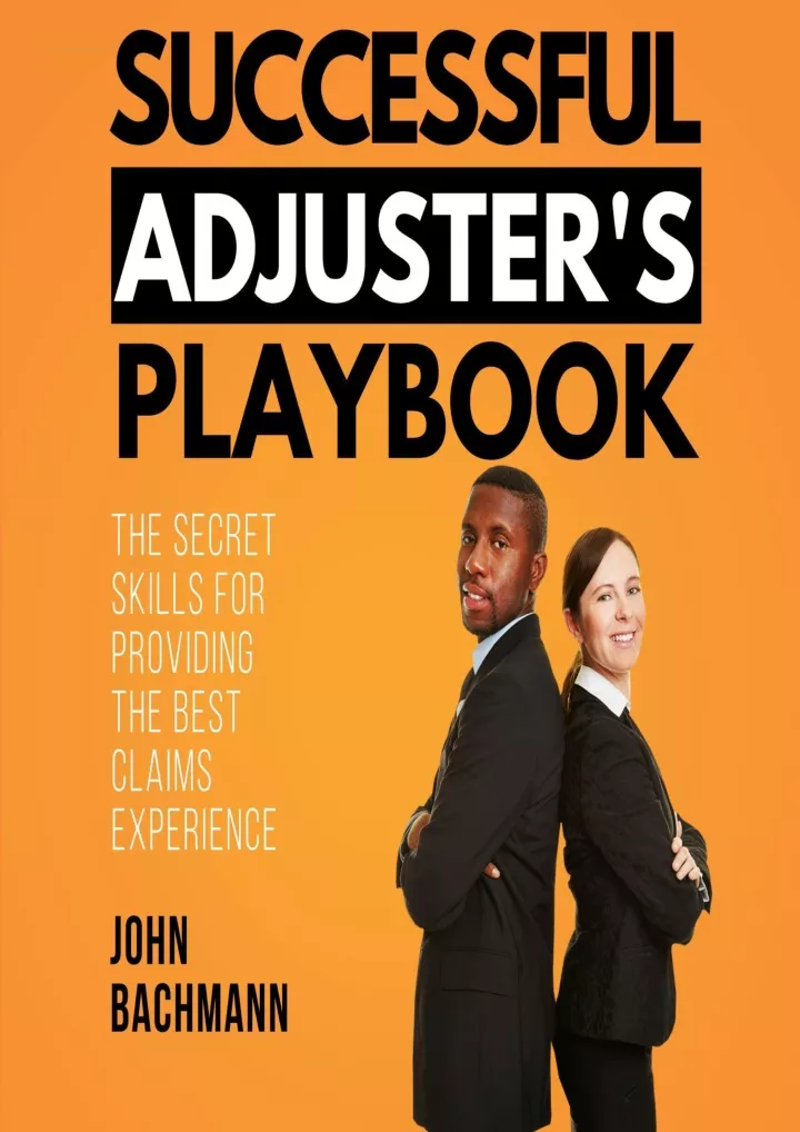 PPT - PDF ️Download ️ Successful Adjuster's Playbook: The Secret Skills ... PPT - PDF ️Download ️ Successful Adjuster's Playbook: The Secret Skills ...