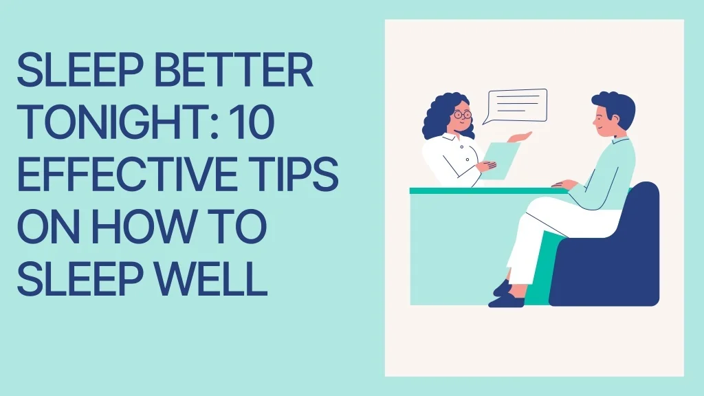 PPT - Sleep Better Tonight: 10 Effective Tips On How to Sleep Well ...