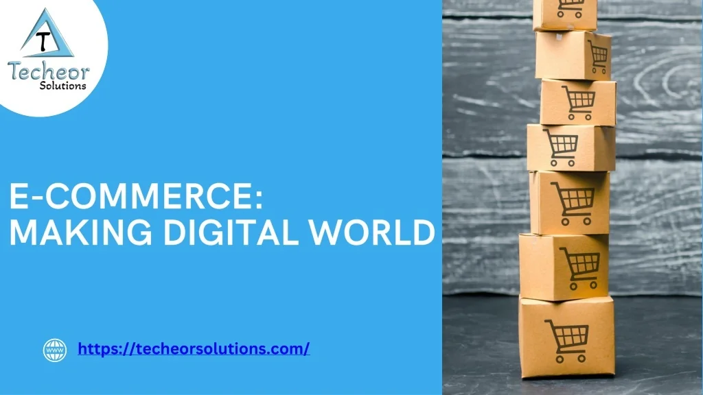 PPT - E-Commerce making digital world PowerPoint Presentation, free ...