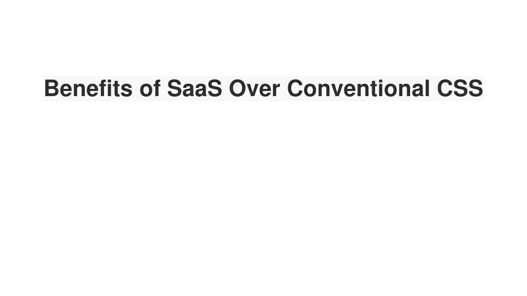PPT - Benefits of SaaS Over Conventional CSS PowerPoint Presentation ...