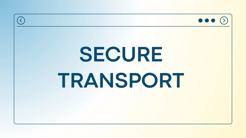 PPT - Secure Transport PowerPoint Presentation, free download - ID:12707118