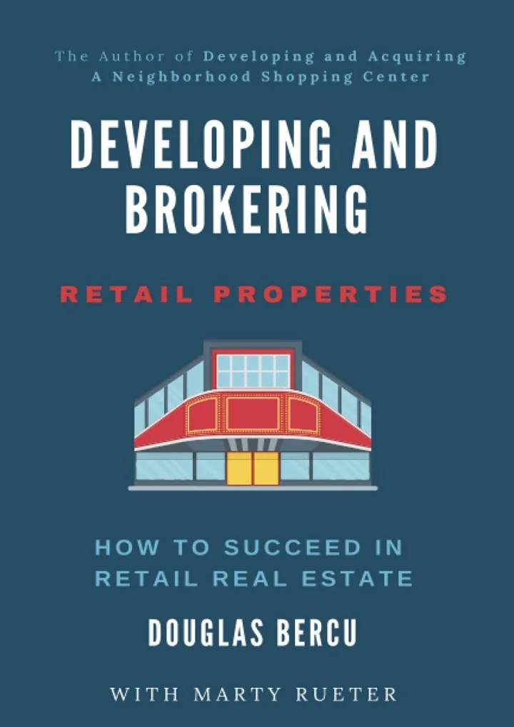 PPT - ️PDF⚡️ DEVELOPING AND BROKERING RETAIL PROPERTIES: How To Succeed ...