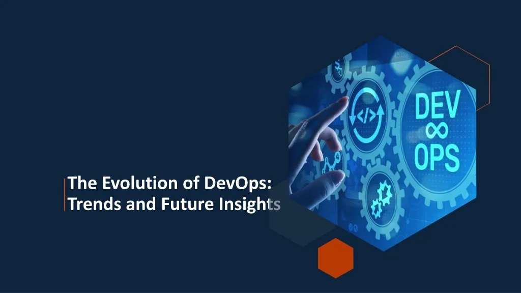 PPT - The Evolution of DevOps-Trends & Future PowerPoint Presentation ...