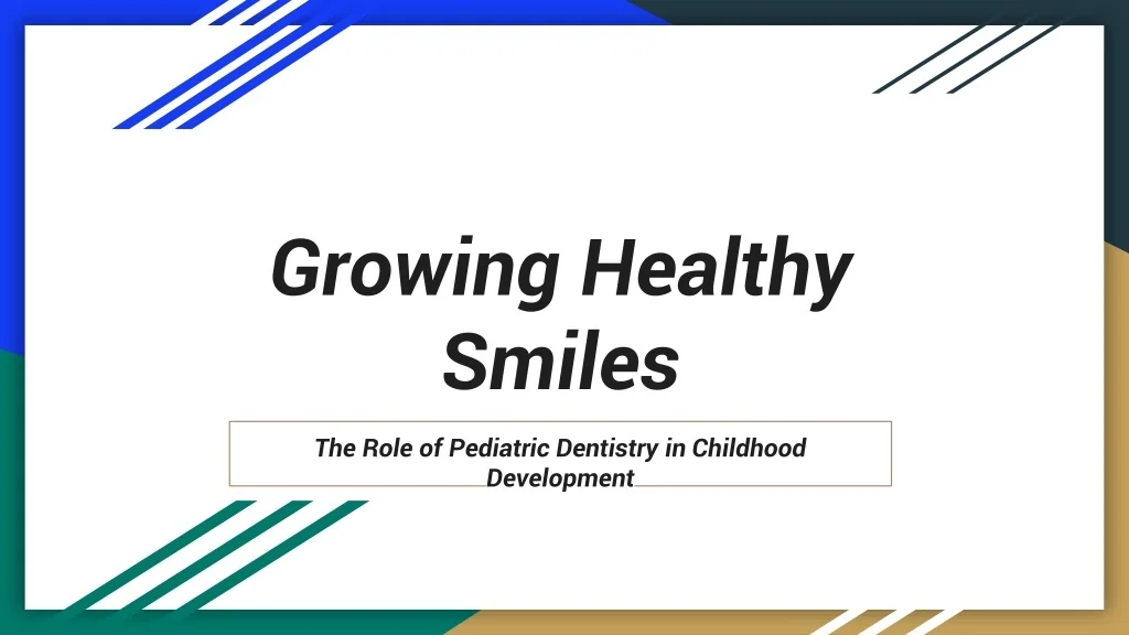PPT - Growing Healthy Smiles PowerPoint Presentation, free download ...