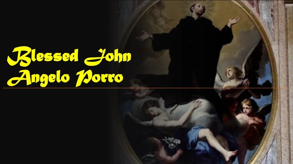 PPT - Blessed Angelo Porro PowerPoint Presentation, free download - ID ...
