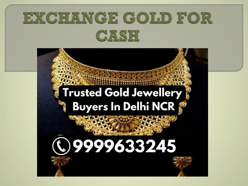 PPT - EXCHANGE GOLD FOR CASH PowerPoint Presentation, free download ...