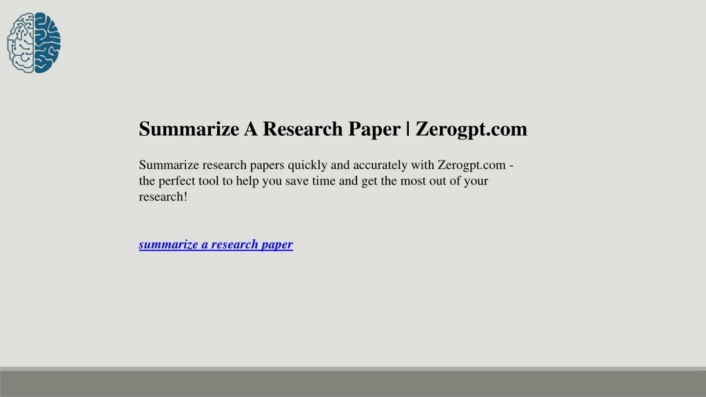 PPT - Summarize A Research Paper Zerogpt.com PowerPoint Presentation ...