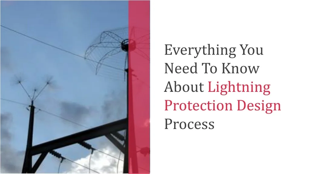 PPT - Everything You Need To Know About Lightning Protection Design ...