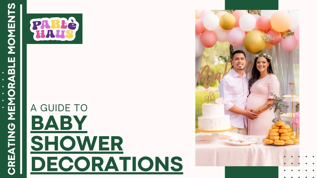 PPT - Creating Memorable Moments: A Guide to Baby Shower Decorations ...