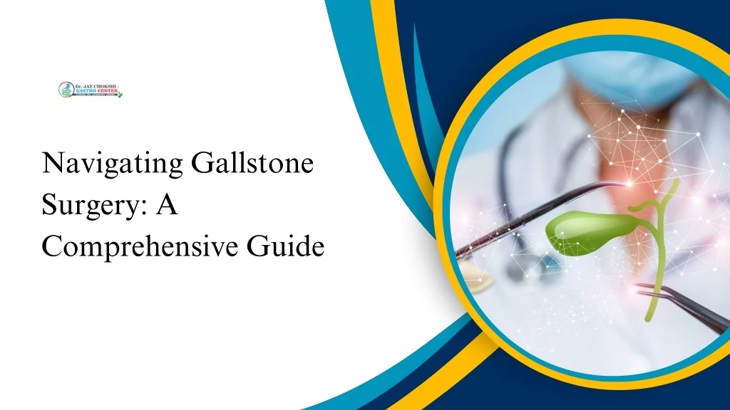 PPT - Navigating Gallstone Surgery A Comprehensive Guide PowerPoint ...