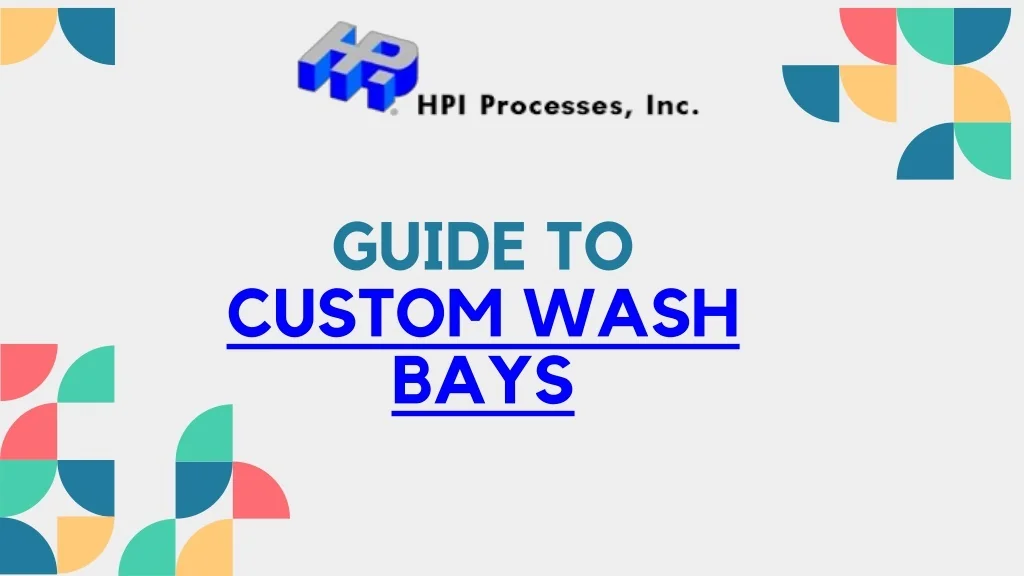 PPT - GUIDE TO CUSTOM WASH BAYS PowerPoint Presentation, free download ...