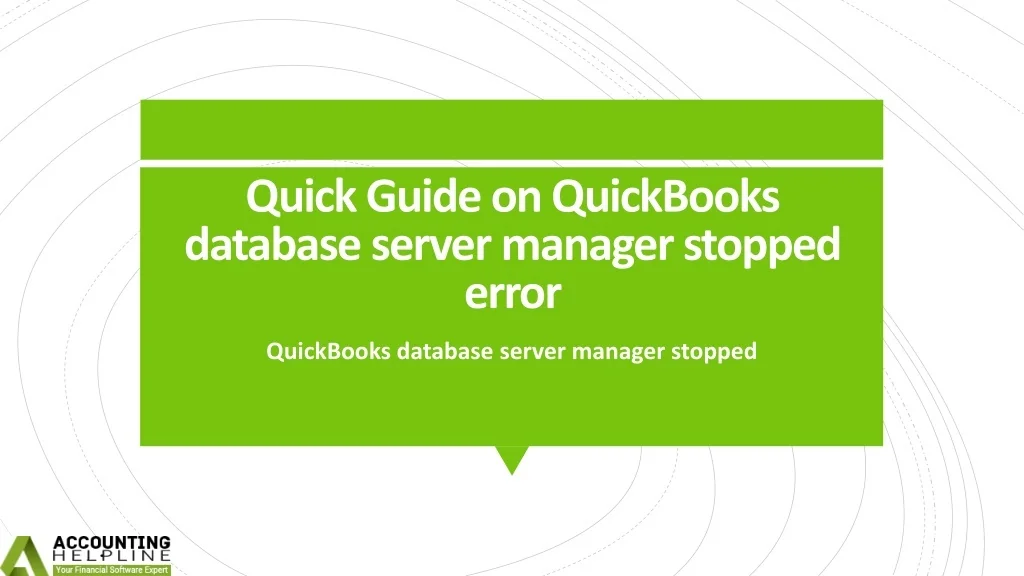 PPT - A complete guide to tackle QuickBooks database server manager stopped PowerPoint ...