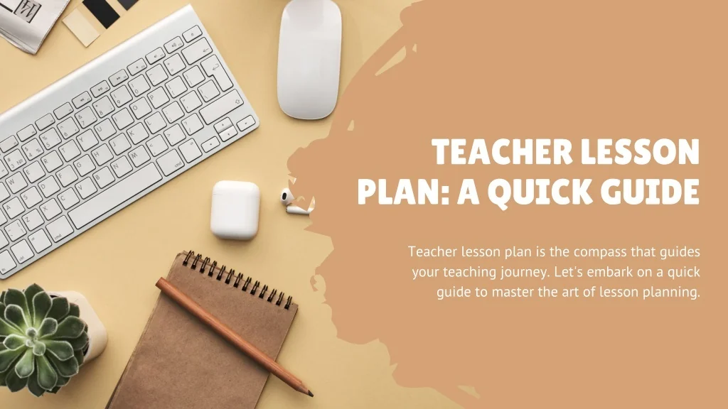 PPT - Teacher Lesson Plan A Quick Guide (1) PowerPoint Presentation ...