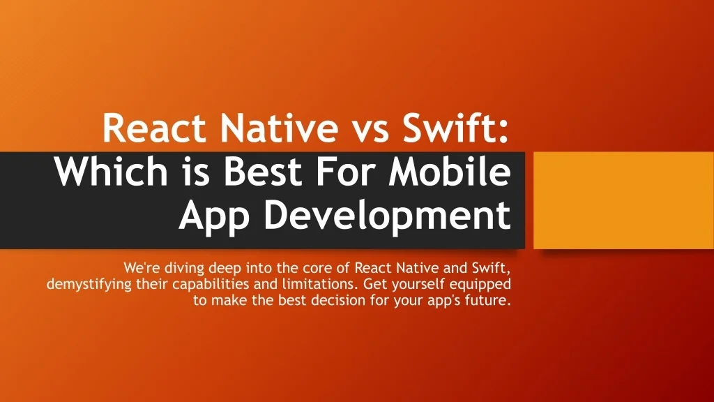 Ppt React Native Vs Swift Which Is Best For Mobile App Development